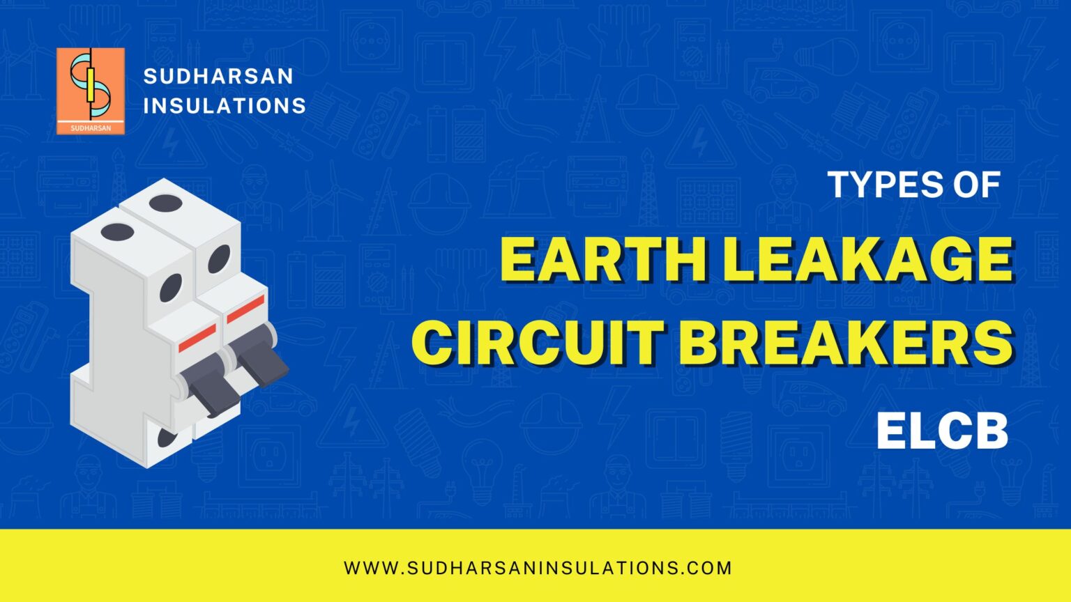Different Types of Earth Leakage Circuit Breakers | ELCB